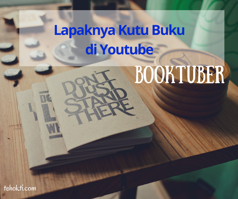 Booktuber: Lapaknya Kutu Buku di Youtube – Travel Eat Read Write