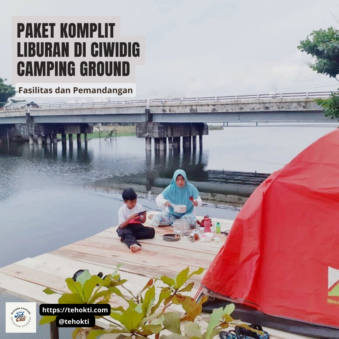 Paket Komplit Liburan di Ciwidig Camping Ground dari segi Fasilitas dan ...
